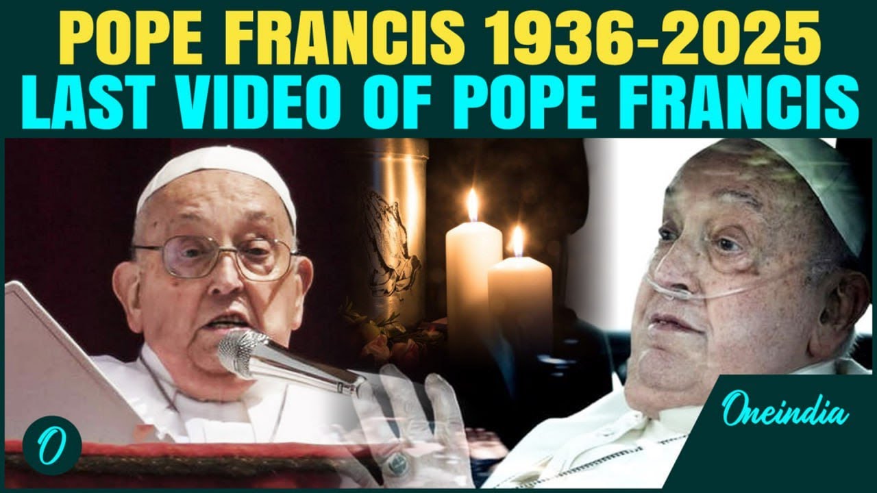 Pope Francis LAST VIDEO Before Death | Watch Pope Francis’ Last ...