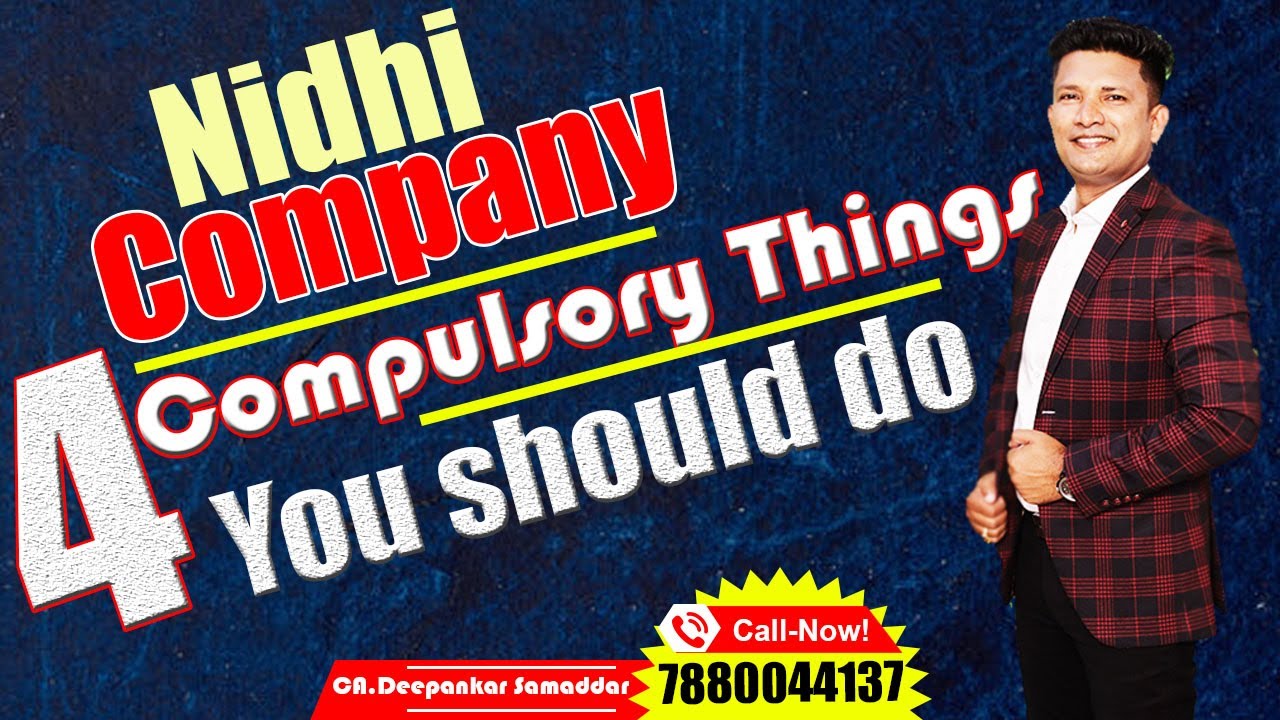 Nidhi Company | 4 Compulsory Things You should do | CA. Deepankar ...
