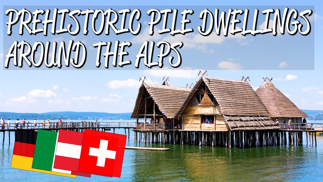 Prehistoric Pile Dwellings Around the Alps - UNESCO World Heritage Site ...