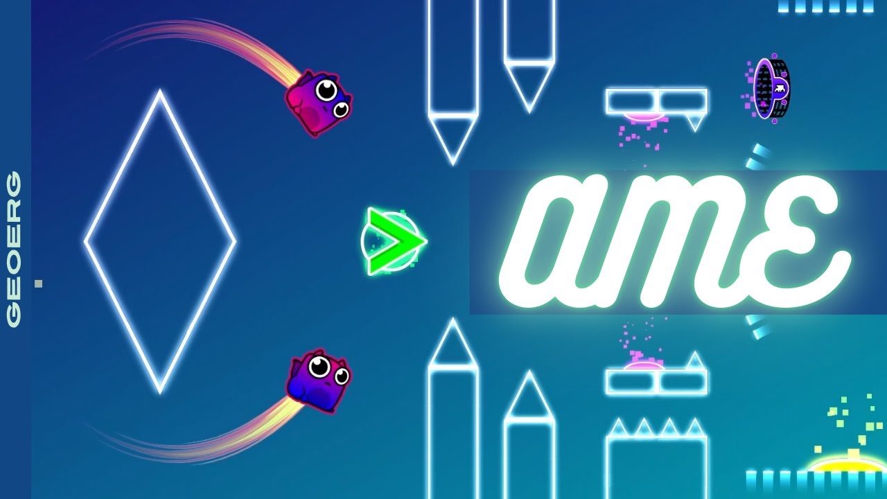 My part in 'AME'. Hosted by AxhyVN. Geometry Dash 2.2 - YouTube