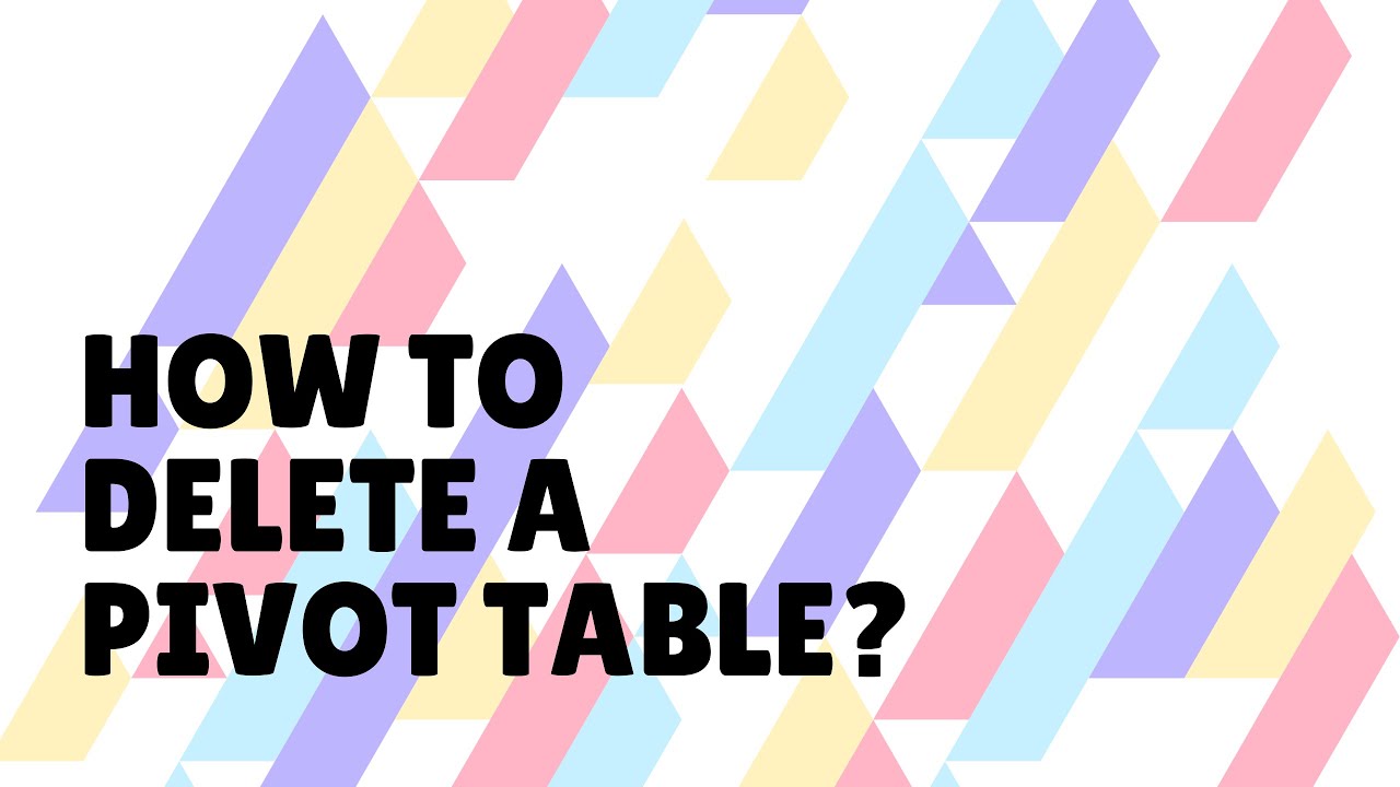 How To Delete A Pivot Table 1 Minute Ultimate Beginner s Guide Google Sheets And Excel YouTube how-to-delete-a-pivot-table-1-minute-ultimate-beginner-s-guide-google-sheets-and-excel-youtube