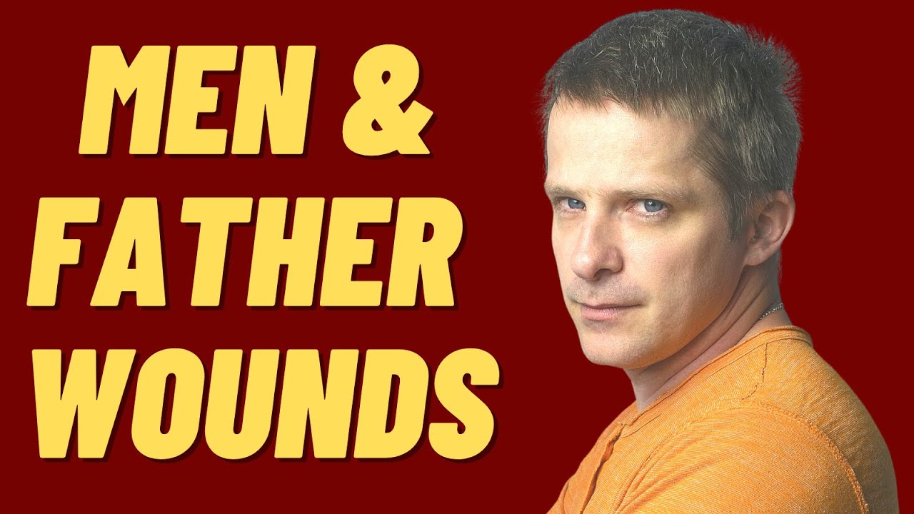 The Father Wound - 10 Symptoms in Men - YouTube