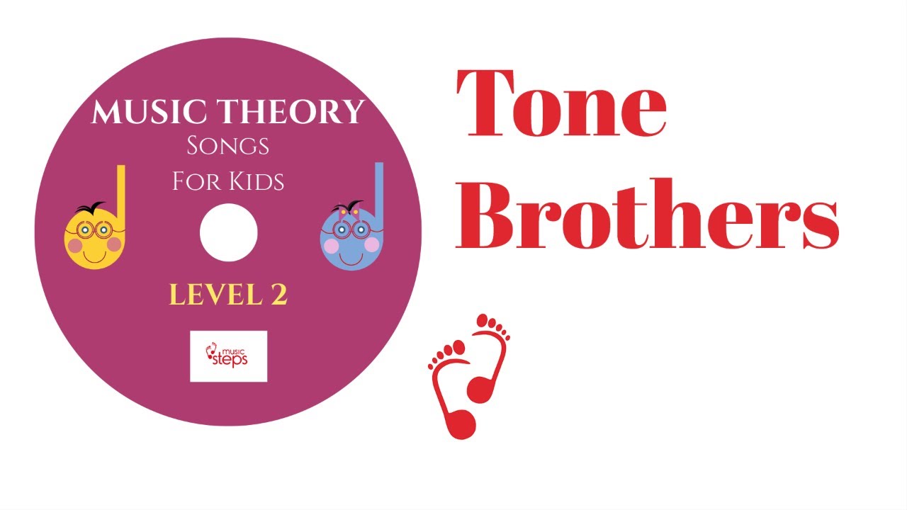 Tone Brothers Song - Music Theory Songs for Kids Level 2 | Marta ...