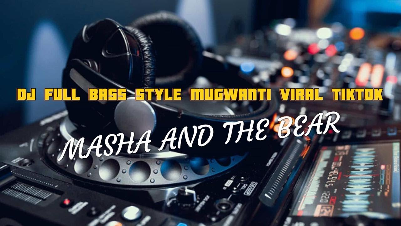 DJ MASHA AND THE BEAR - DJ FULL BASS PALING DICARI 2024 || VIRAL TIKTOK ...