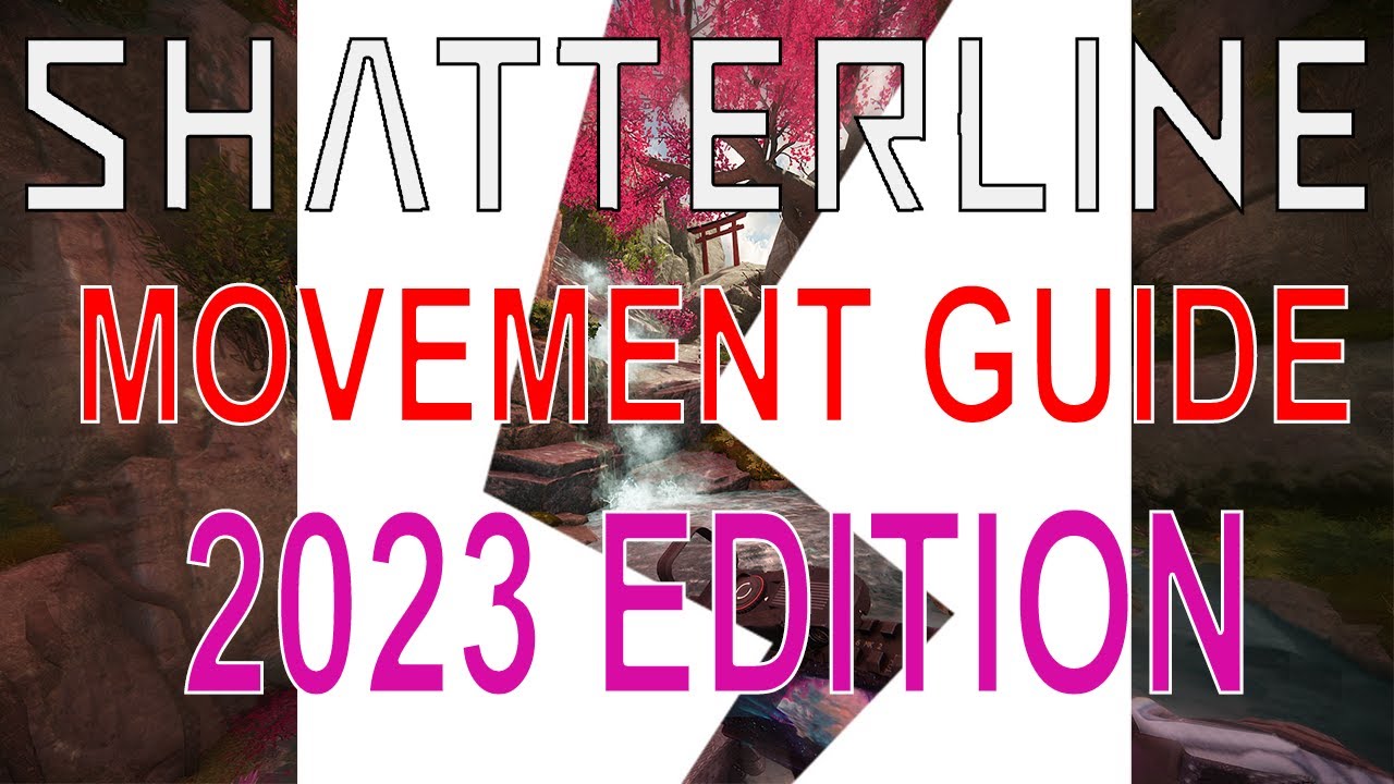 Updated 2023 Shatterline Movement Guide - YouTube