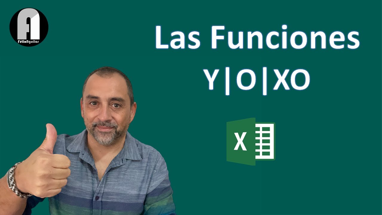 EXCEL FUNCIONES | FUNCIONES Y O XO REPASO | Félix Aguilar Consultores - YouTube