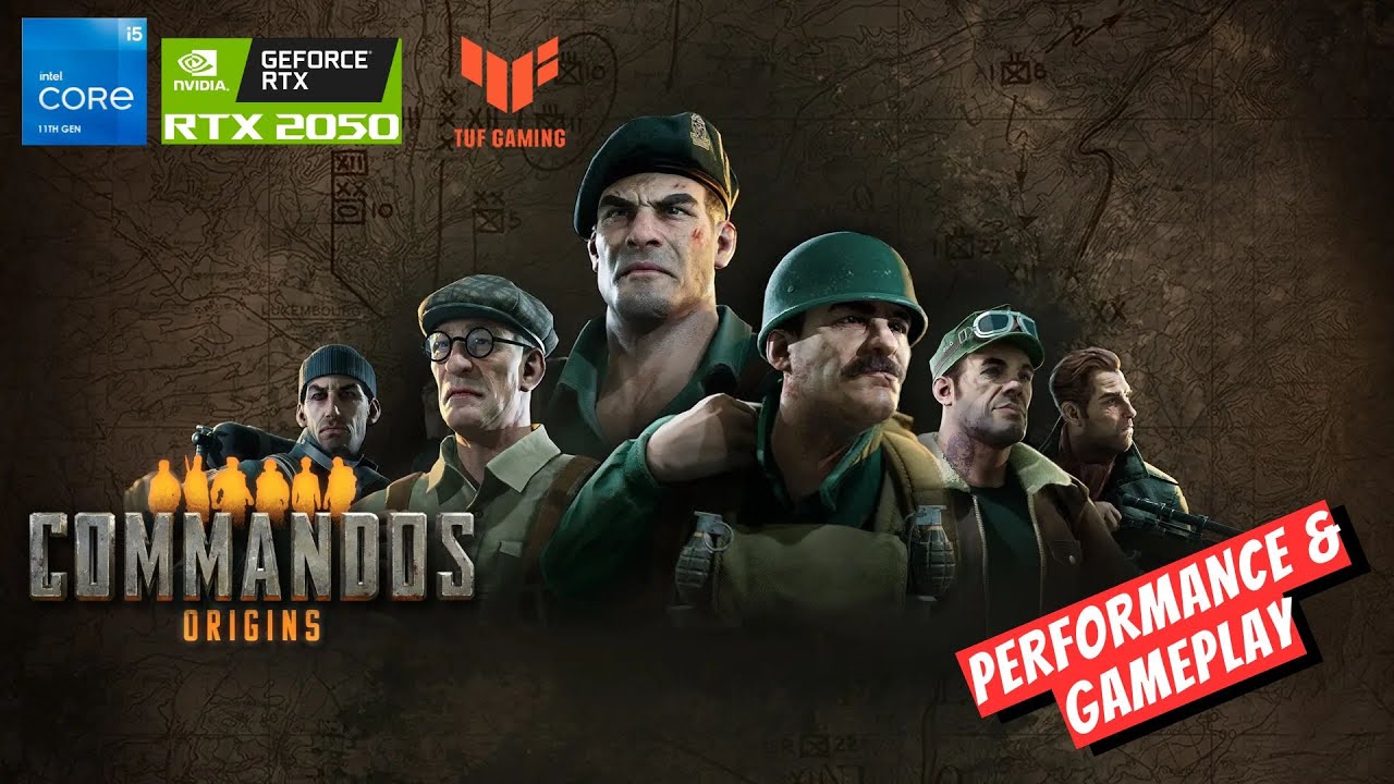 Commandos: Origins - ASUS TUF F15 intel core i5 11th Gen RTX 2050 - YouTube