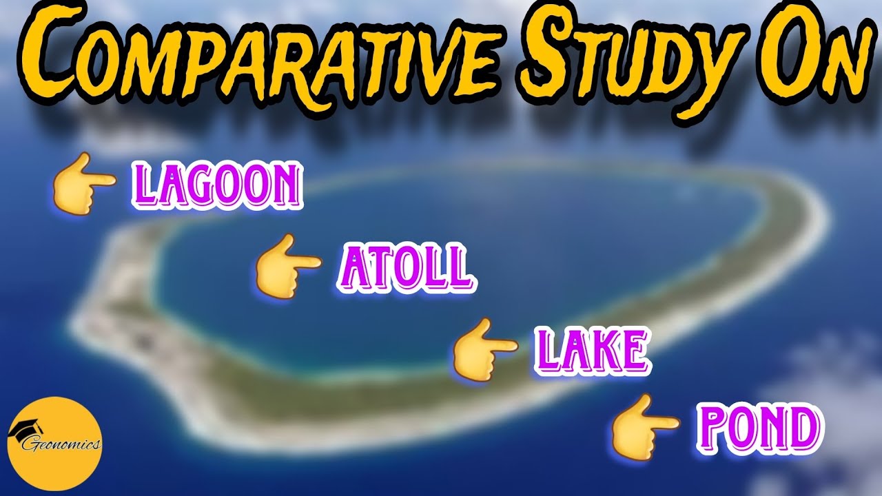 Difference between Lagoon and Atoll || Lake and Pond - YouTube