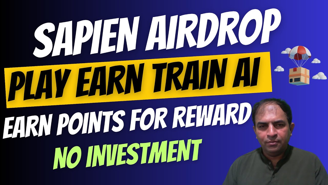Sapien Airdrop | Play Earn Train AI|Earn Points for Reward - YouTube