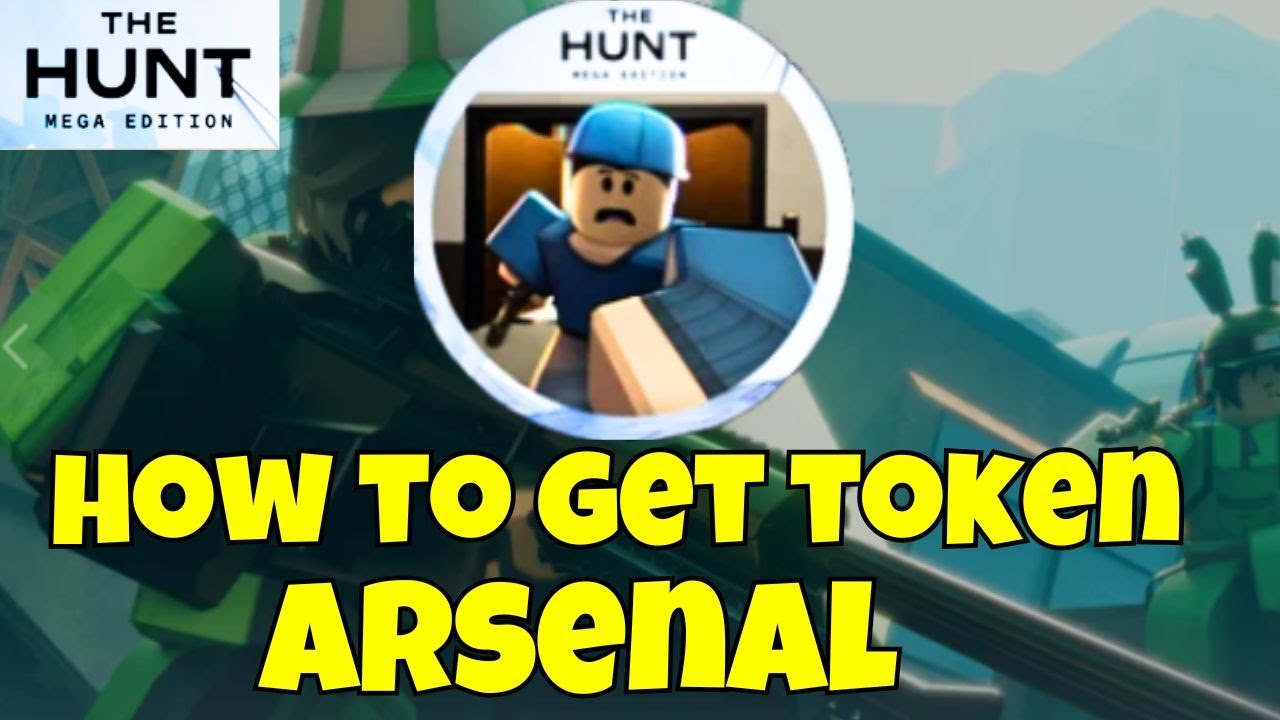 How to get THE HUNT MEGA EDITION Token in ARSENAL [] ROBLOX - YouTube