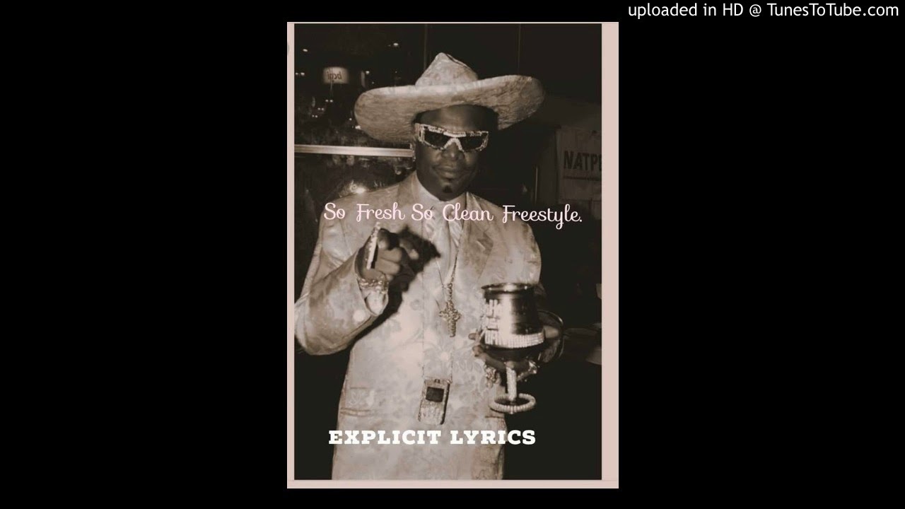 So Fresh So Clean Freestyle(Official Audio) - YouTube