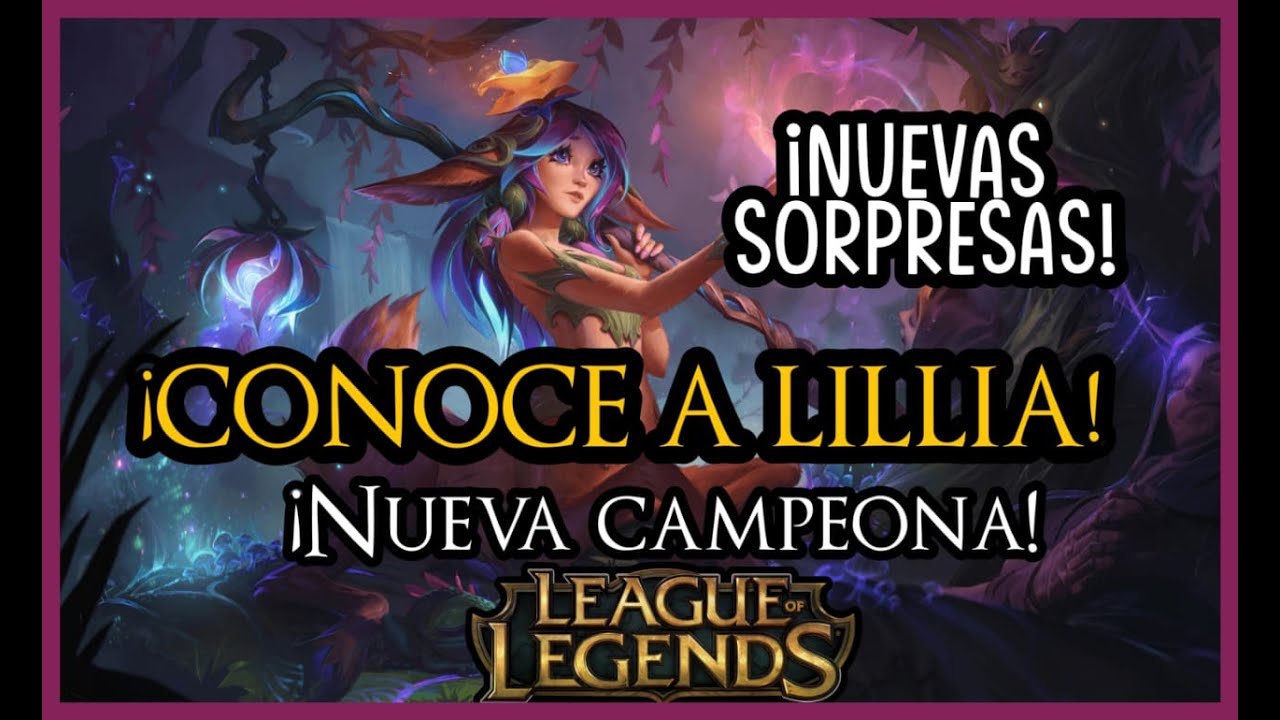 ¡LILLIA LA NUEVA CAMPEONA DE LEAGUE OF LEGENDS! | ¡Nuevas skins y más ...