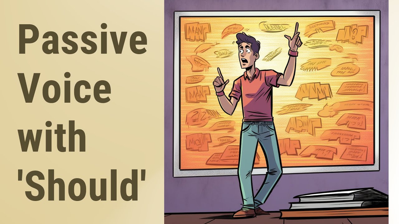 Mastering Passive Voice with 'Should' - YouTube