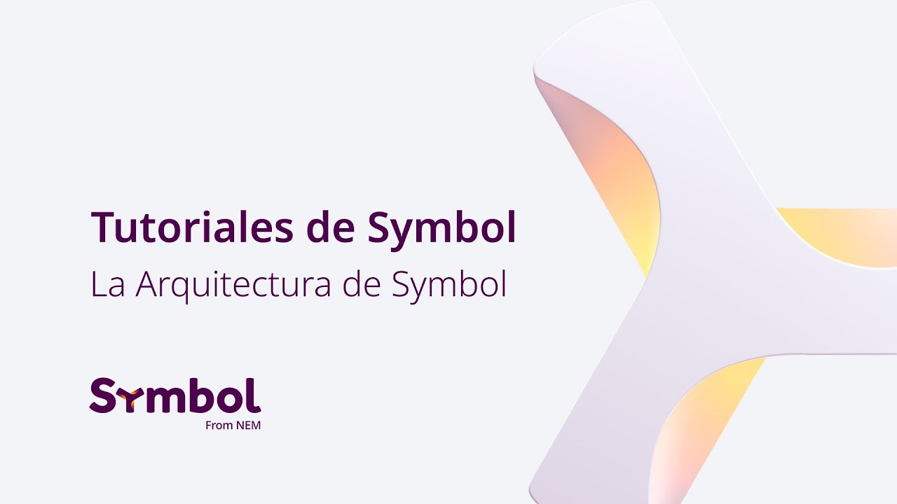 Tutoriales de Symbol | La Arquitectura de Symbol - YouTube