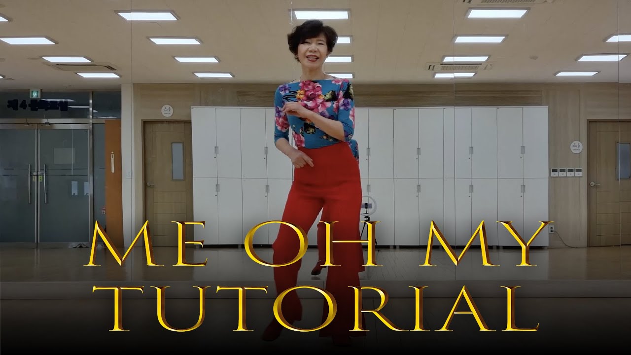 " Me Oh My" Linedance (Tutorial) / " 미 오 마이" 라인댄스 스텝 설명/Improver - YouTube