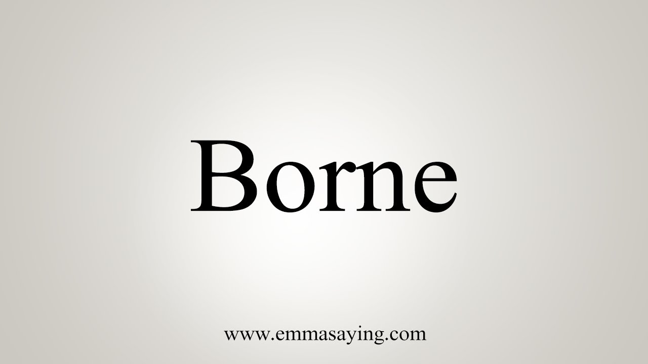 How To Say Borne - YouTube