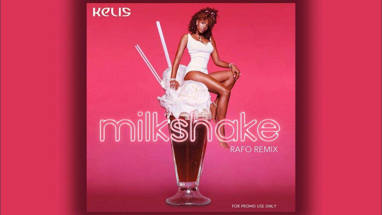 Kelis - Milkshake (RAFO Remix) [Afro House Version] - YouTube