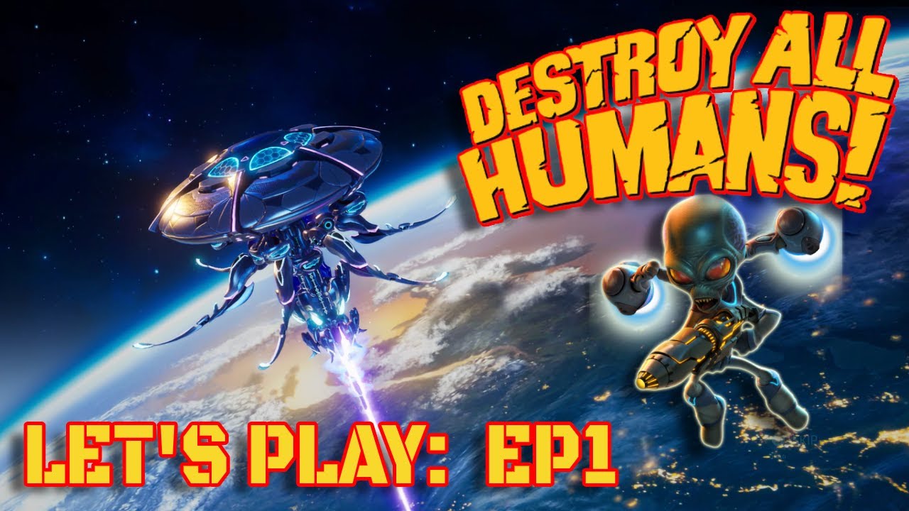 Remaster Early Access - Destroy All Humans Playthrough - EP!: Furon ...