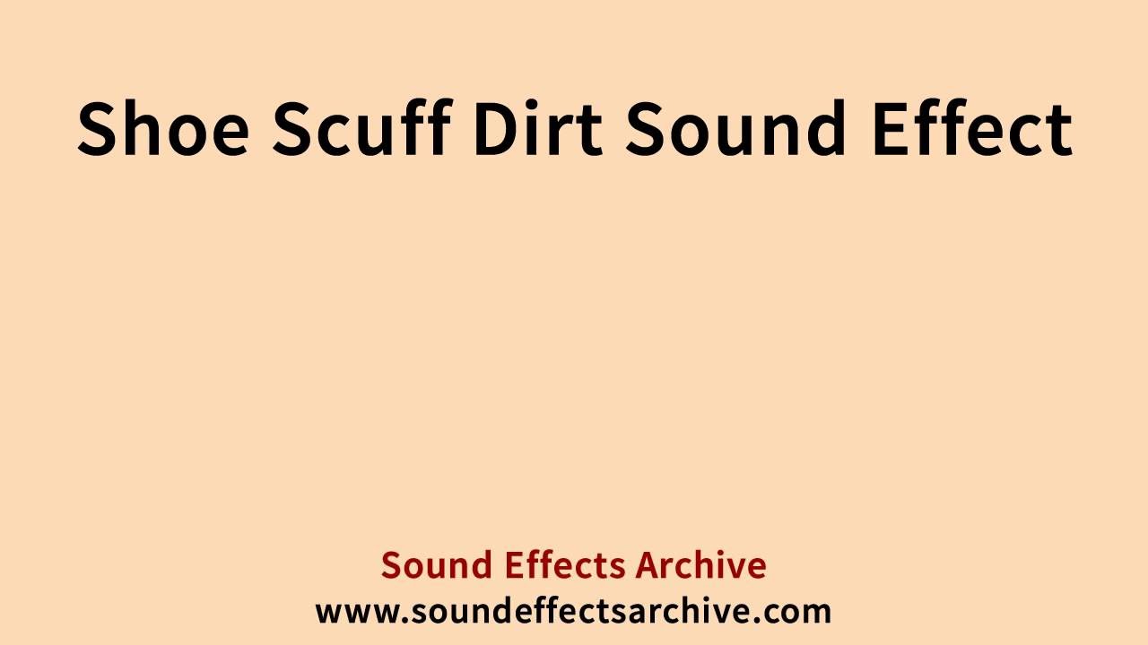 Shoe Scuff Dirt Sound Effect - Royalty Free - YouTube