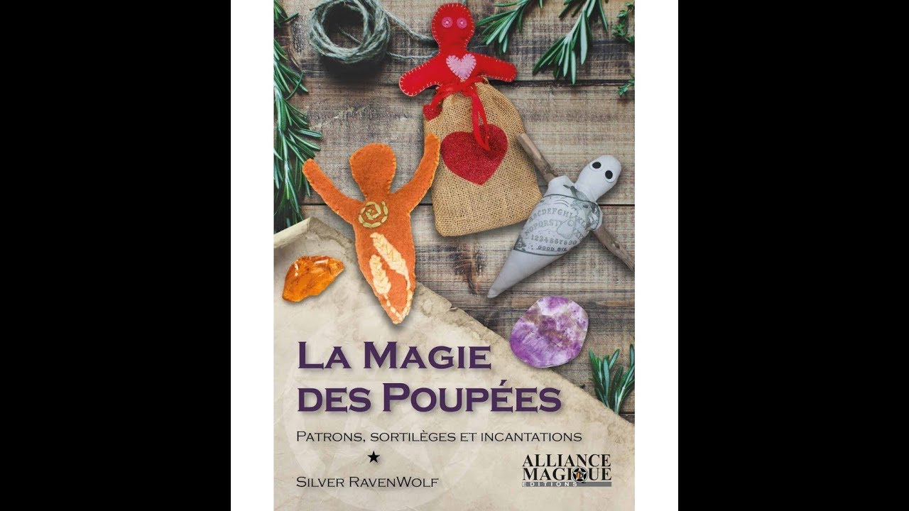 Revue de "La magie des poupées" de Silver Ravenwolf - YouTube