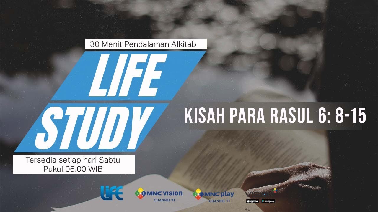 LIFESTUDY - Kisah Para Rasul 6: 8-15 - YouTube