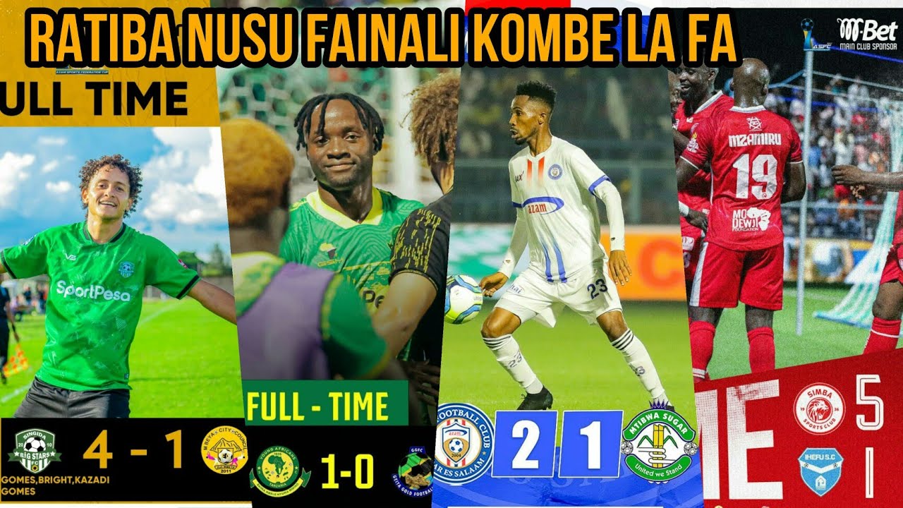 Ratiba Kamili Ya Nusu Fainali Kombe La Azam Federation/ Simba na Yanga ...