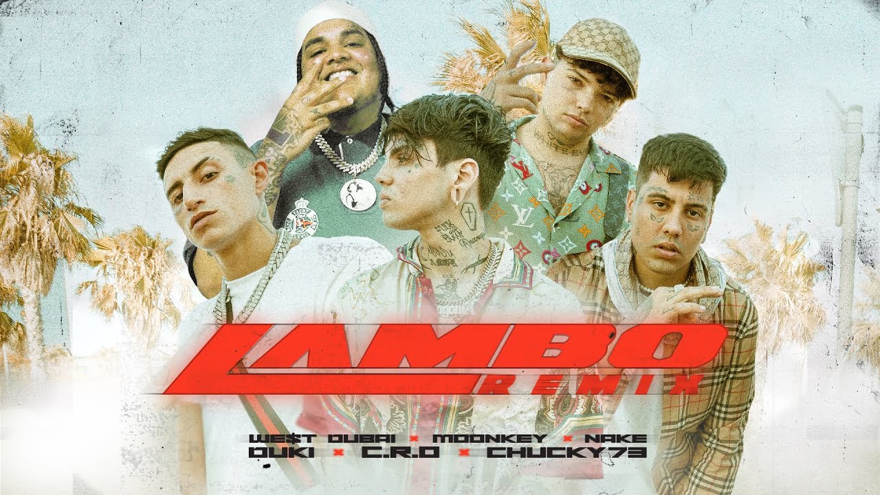 C.R.O, Duki, Chucky 73, We$t Dubai, Moonkey - LAMBO Remix (Official ...