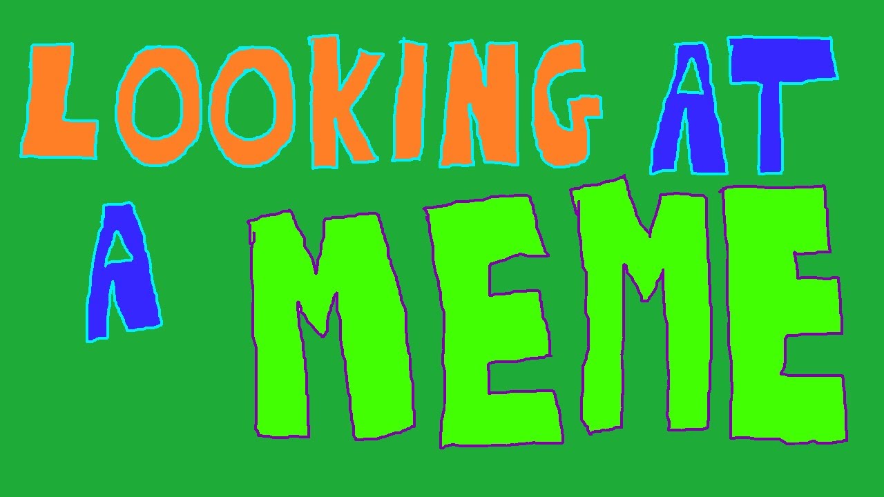 Looking At a Meme - YouTube