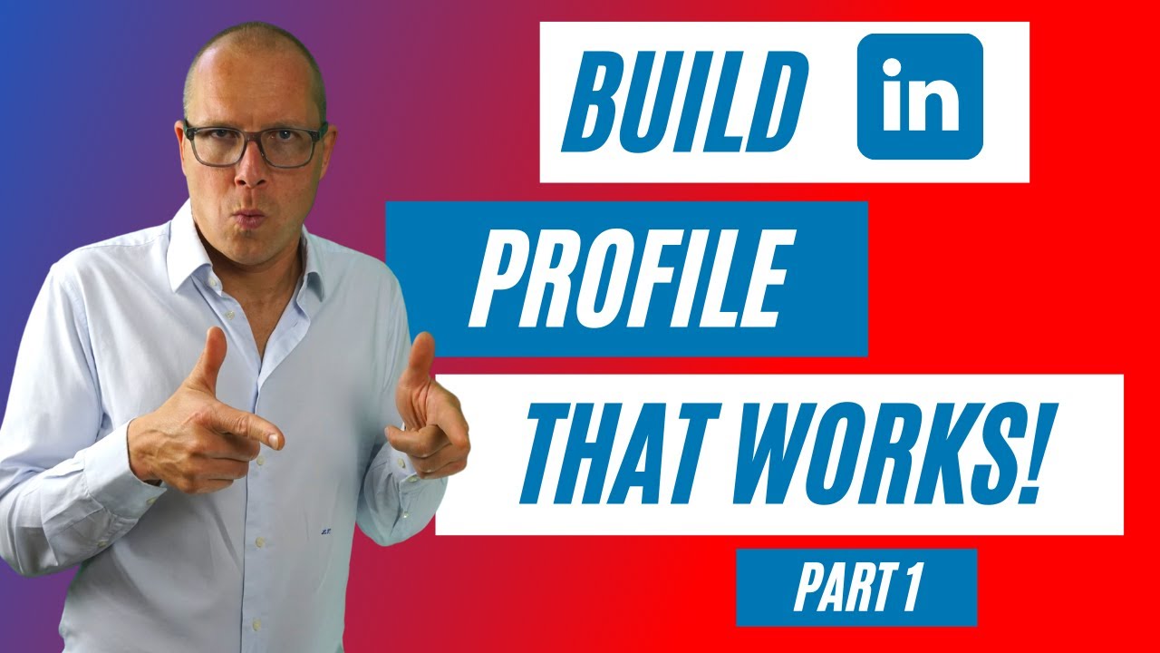 How to build a successful linkedin profile - Part 1 - YouTube