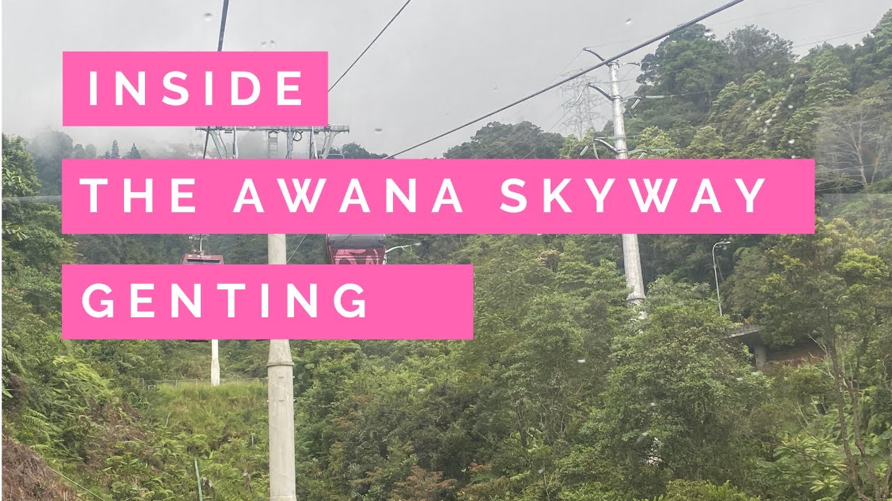 Awana Skyway: Taking The Genting Cable Car From Awana To SkyAvenue ...