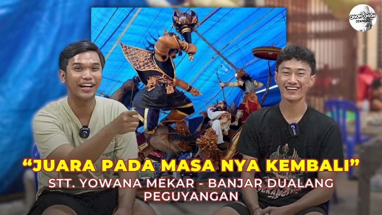 NGOBROL BARENG “OKHAN” SENIMAN MUDA BANJAR DUALANG PEGUYANGAN #ogohogoh ...