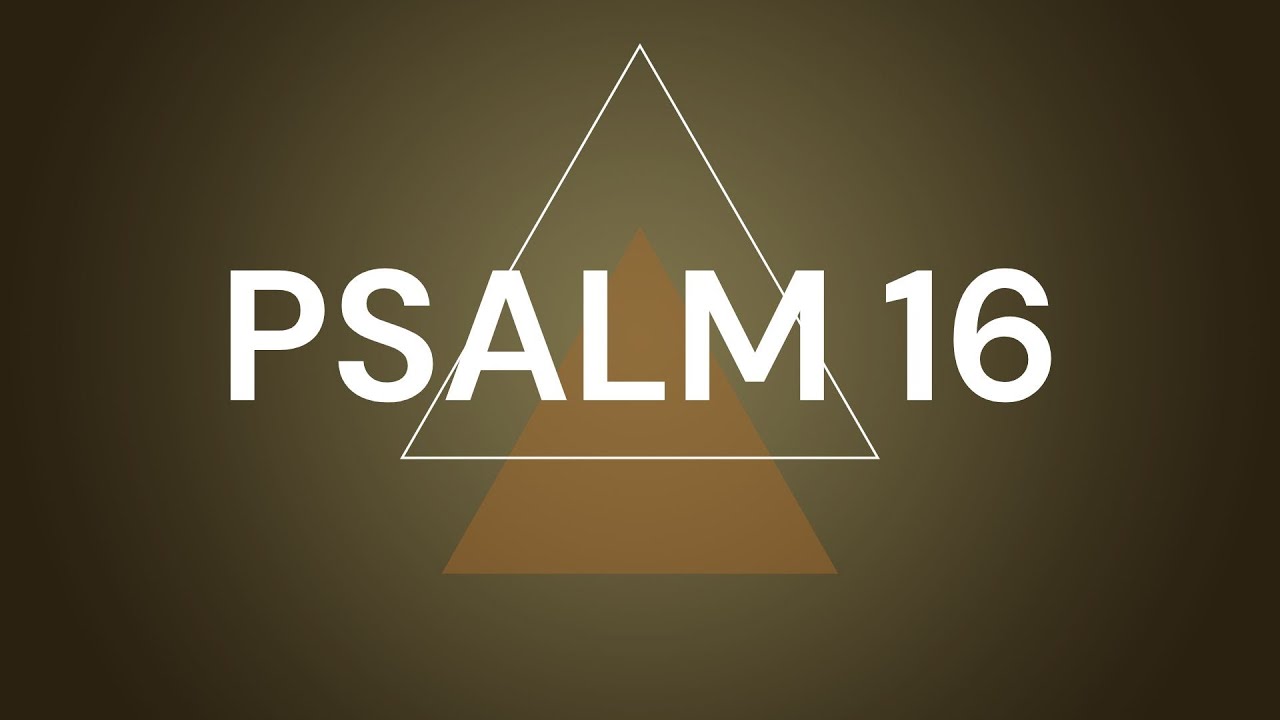 The Daily Psalms - Psalm 16 - YouTube