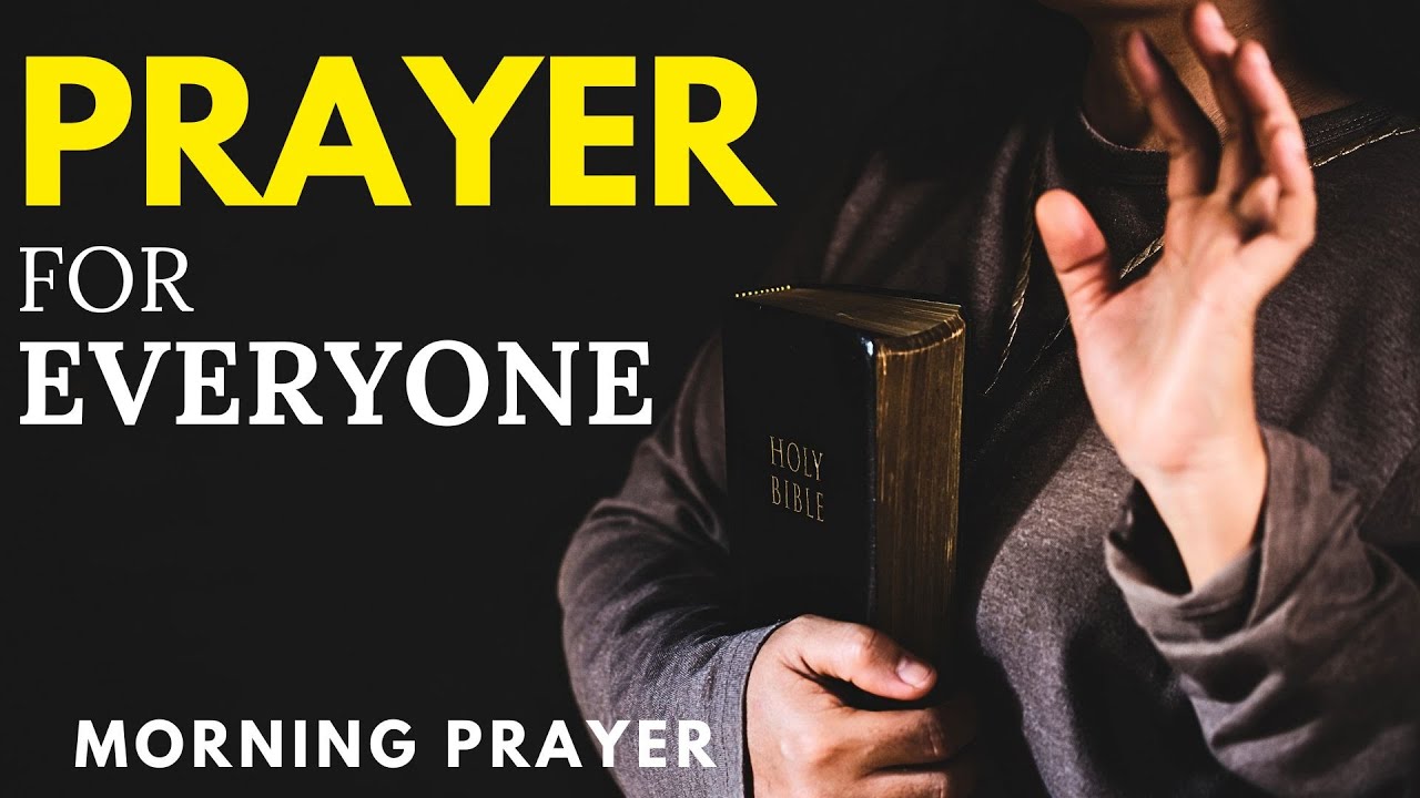 A Daily Prayer For Everyone | Jesus | Morning Prayer | Word of God ...