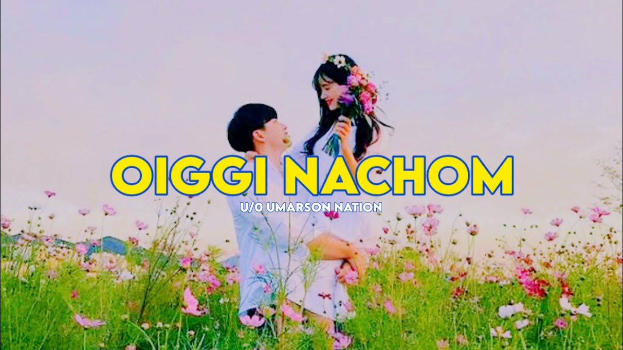💫OIGGI NACHOM💫( NEW SONG, LYRICS VIDEO) 2025 - YouTube
