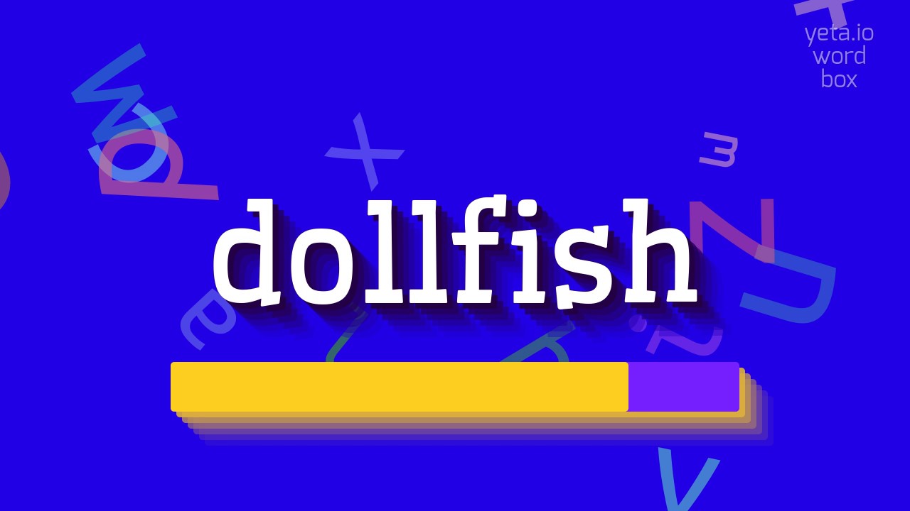 How to say "dollfish"! (High Quality Voices) - YouTube
