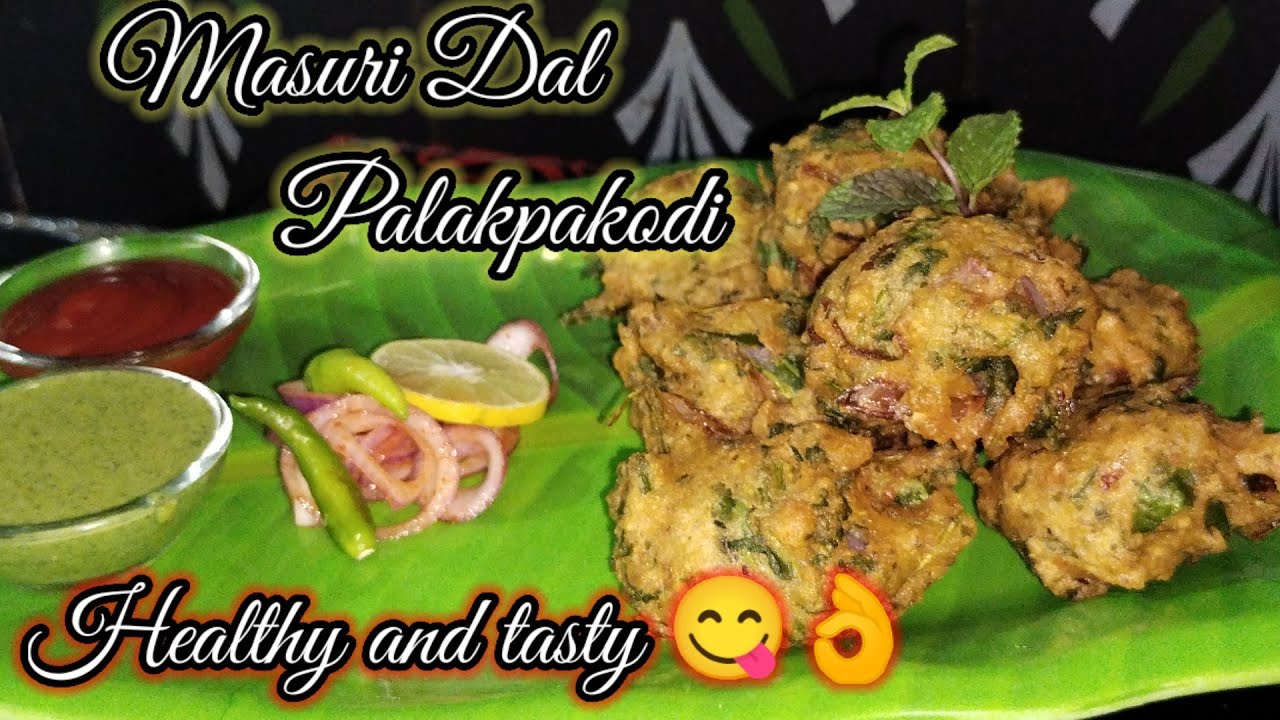 ଆଜି Recipe ରେ କ'ଣ ହେଲା#howtomake ମସୁର ଡ଼ାଲି ପାଳଙ୍ଗ ପକୋଡି (Masuri Dal ...