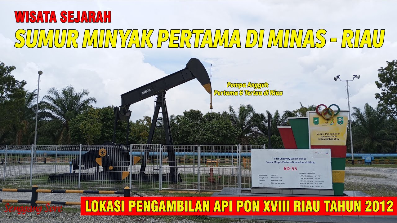 MELIHAT SUMUR MINYAK PERTAMA DI MINAS RIAU || WISATA SEJARAH ...