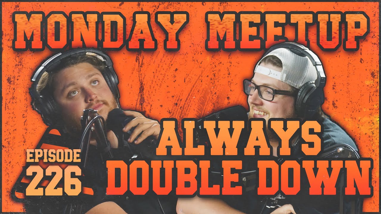 Episode #226 - Always Double Down | Monday Meetup - YouTube