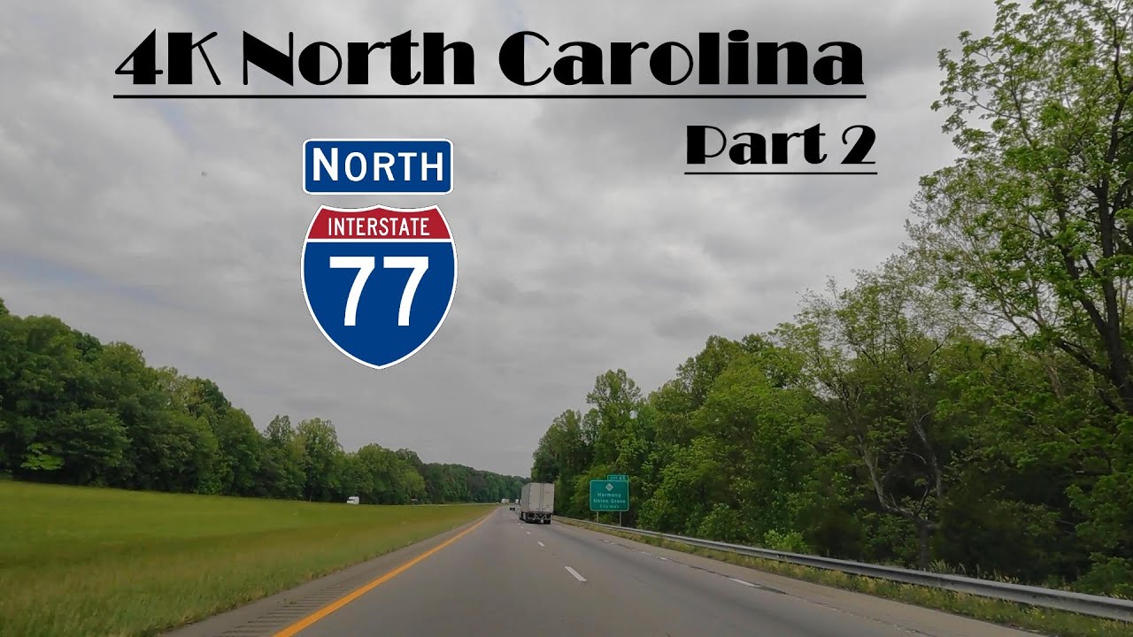 4K I-77 North. Interstate 77 North. Charlotte to Virginia State Line ...
