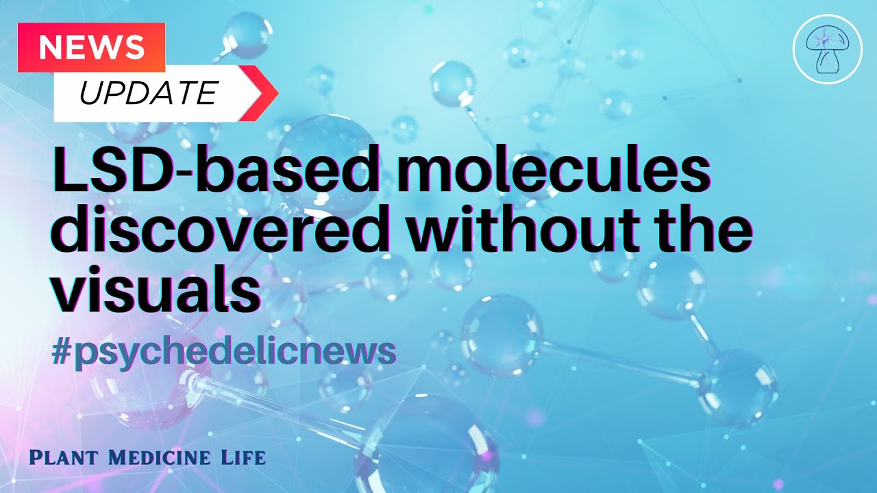 LSD-based Molecules Discovered Without Hallucinations - YouTube