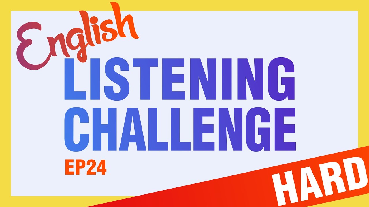English Listening Challenge EP24 | HARD | Learn English - YouTube