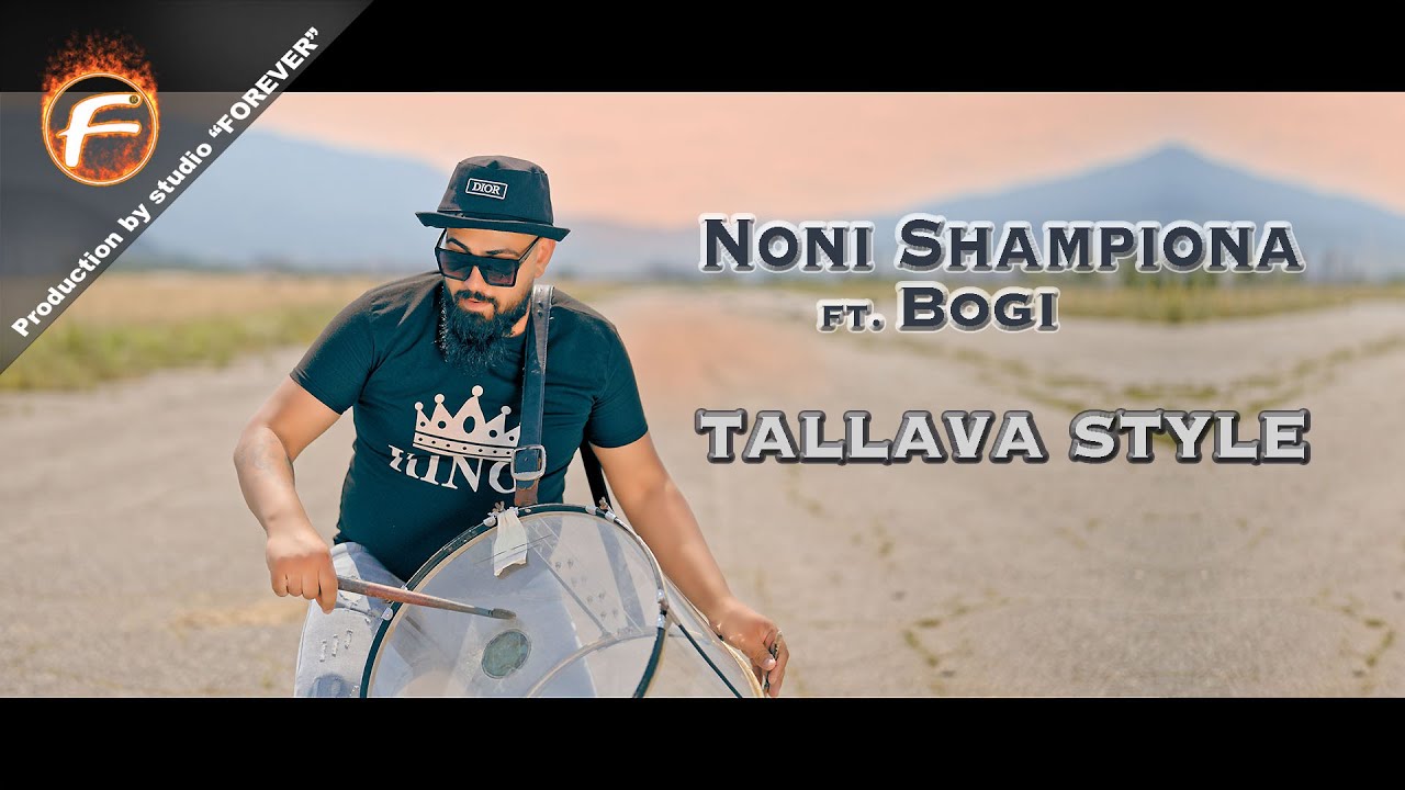 Noni Shampiona ft.Bogi - TALLAVA STYLE - YouTube