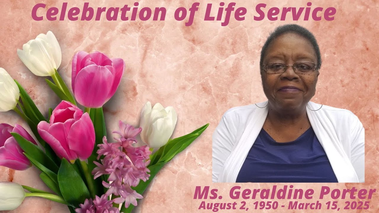 Celebration of Life Service for Ms. Geraldine Porter - YouTube