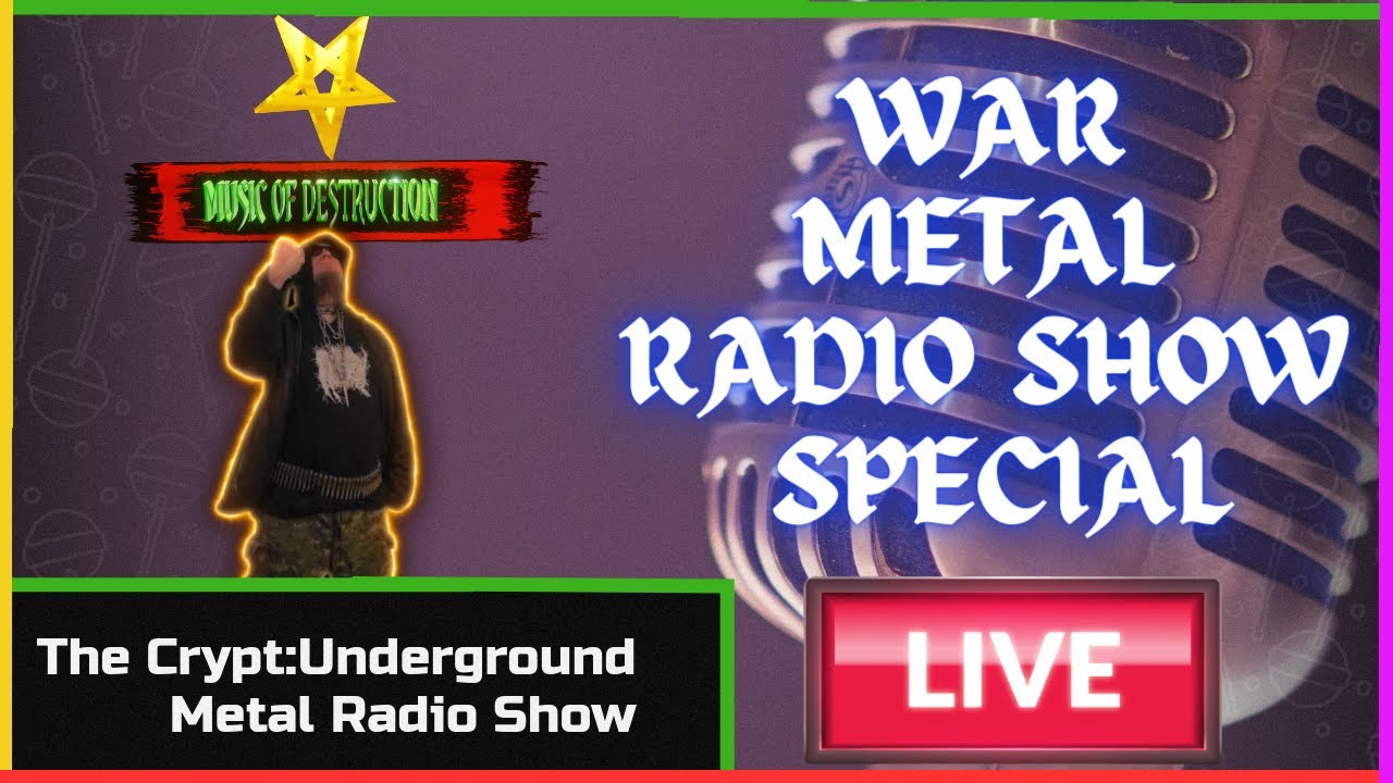 🔴The Crypt | Underground Metal Radio Show | War Metal Special | 2-5 ...
