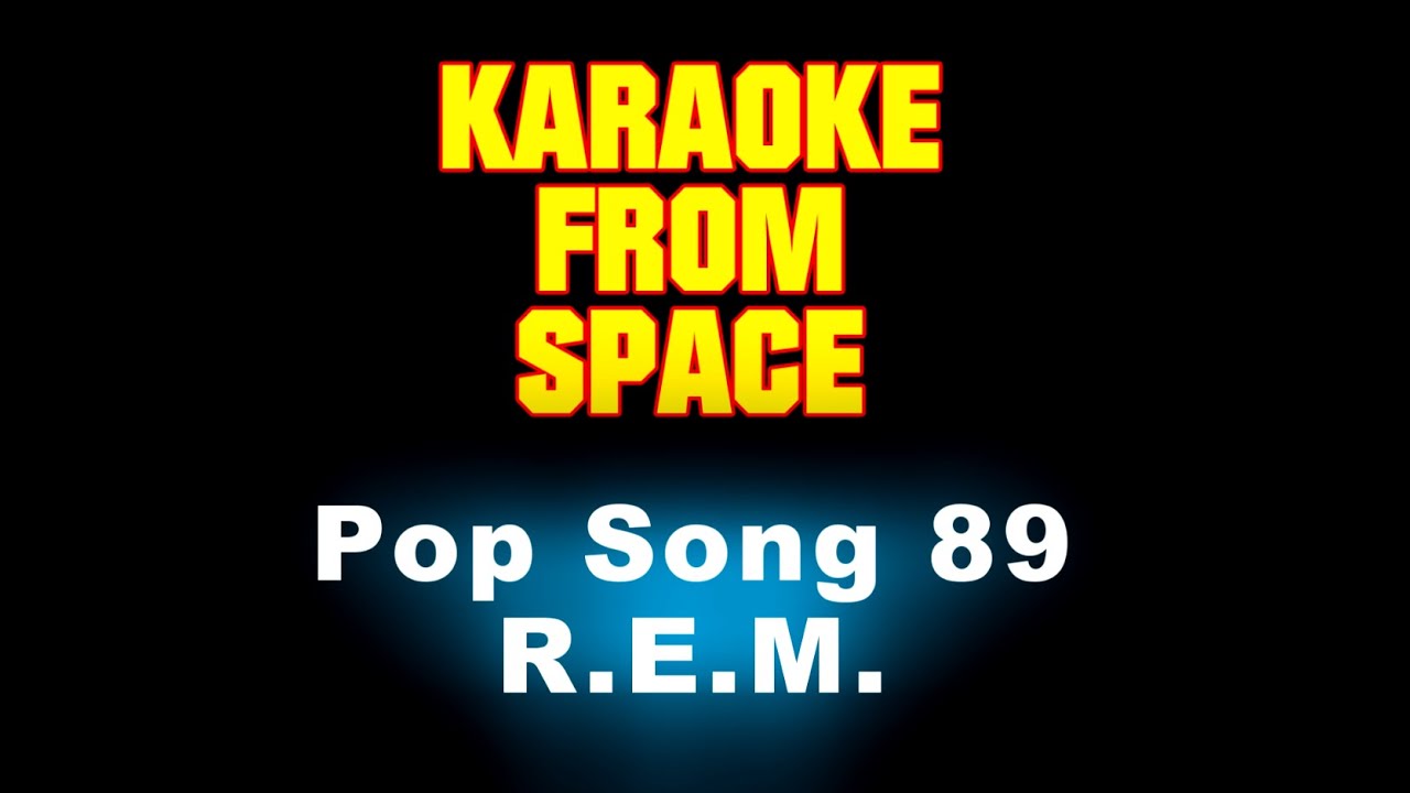 R.E.M. • Pop Song 89 | Karaoke • Instrumental • Lyrics - YouTube
