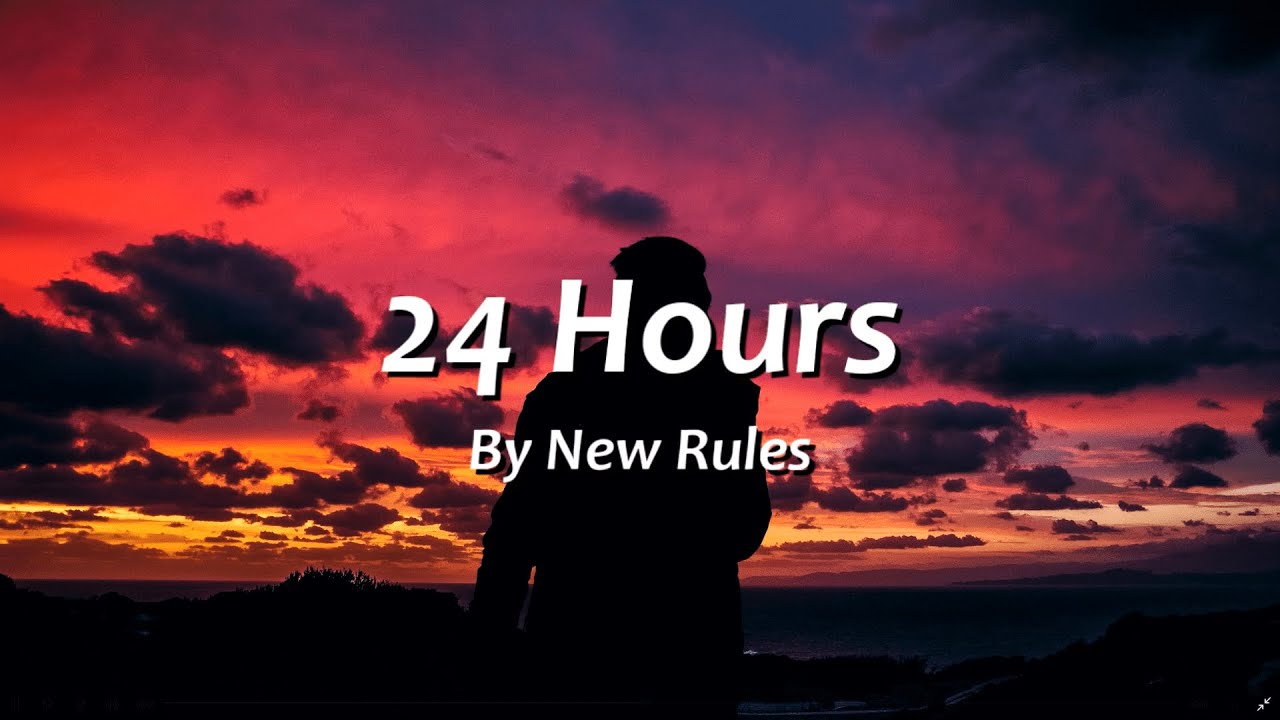 new-rules-24-hours-lyrics-youtube