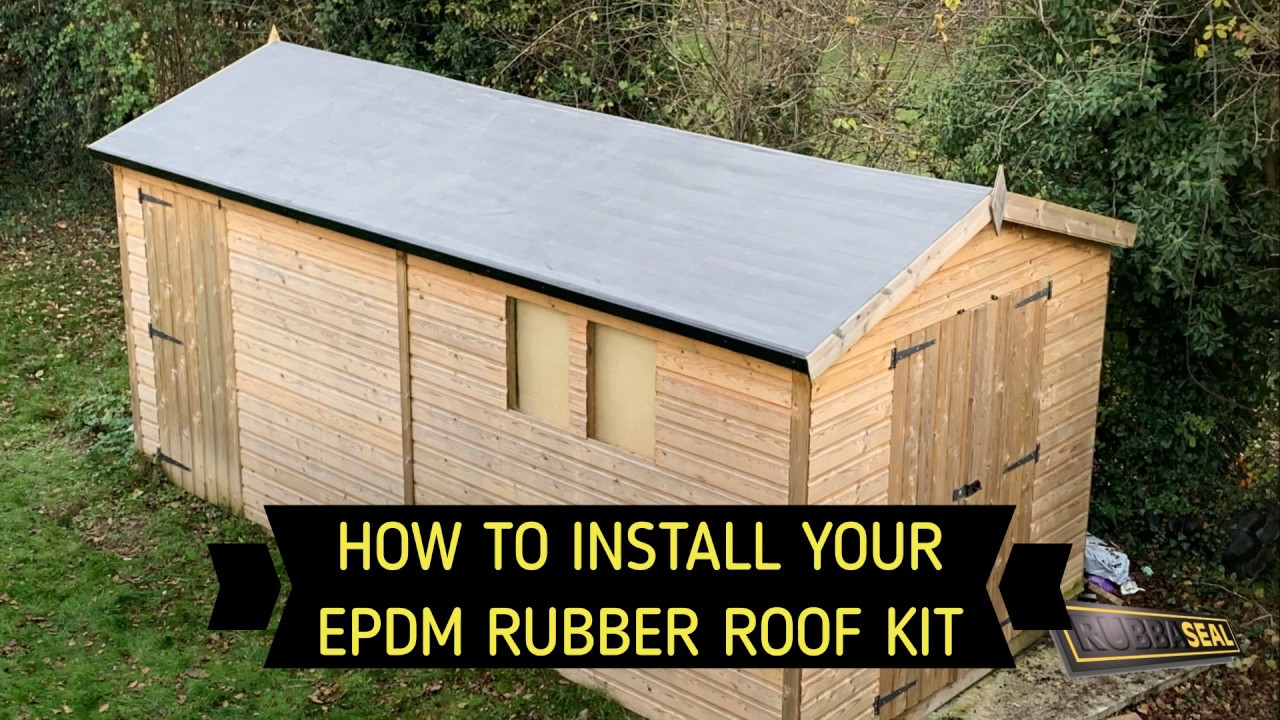 HOW TO INSTALL YOUR EPDM RUBBER ROOF KIT | INSTALLATION GUIDE - YouTube