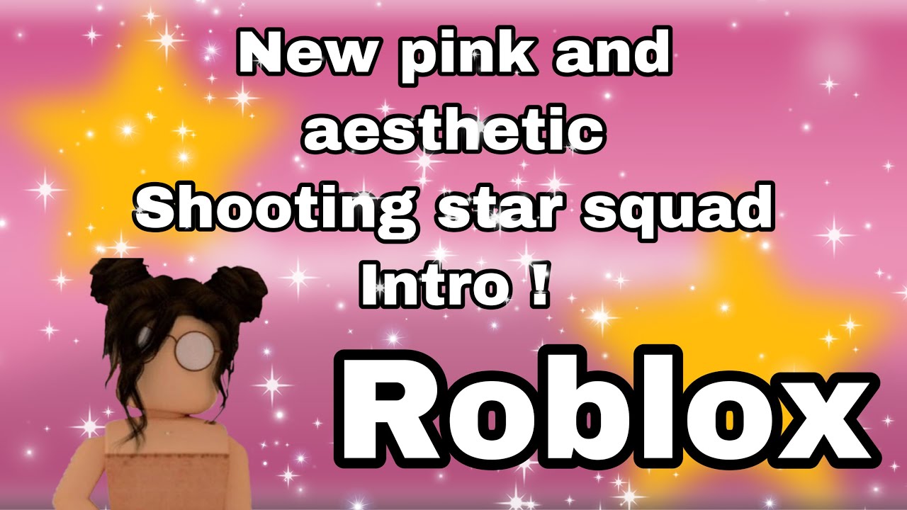 My new simple pink shooting star squad intro | roblox | shooting stars ...