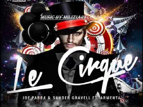 Joe Parra & Sander Gravell Ft. Armenta Violinista - Le Cirque (Original ...