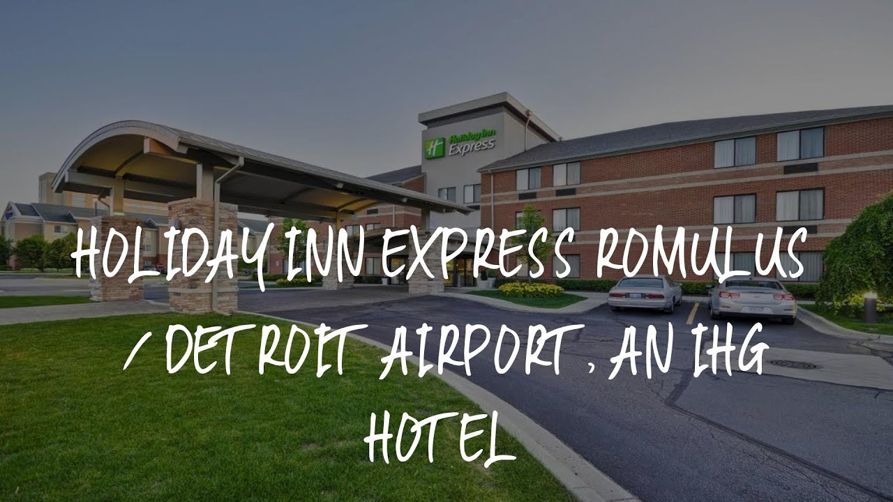 Holiday Inn Express Romulus / Detroit Airport, an IHG Hotel Review ...